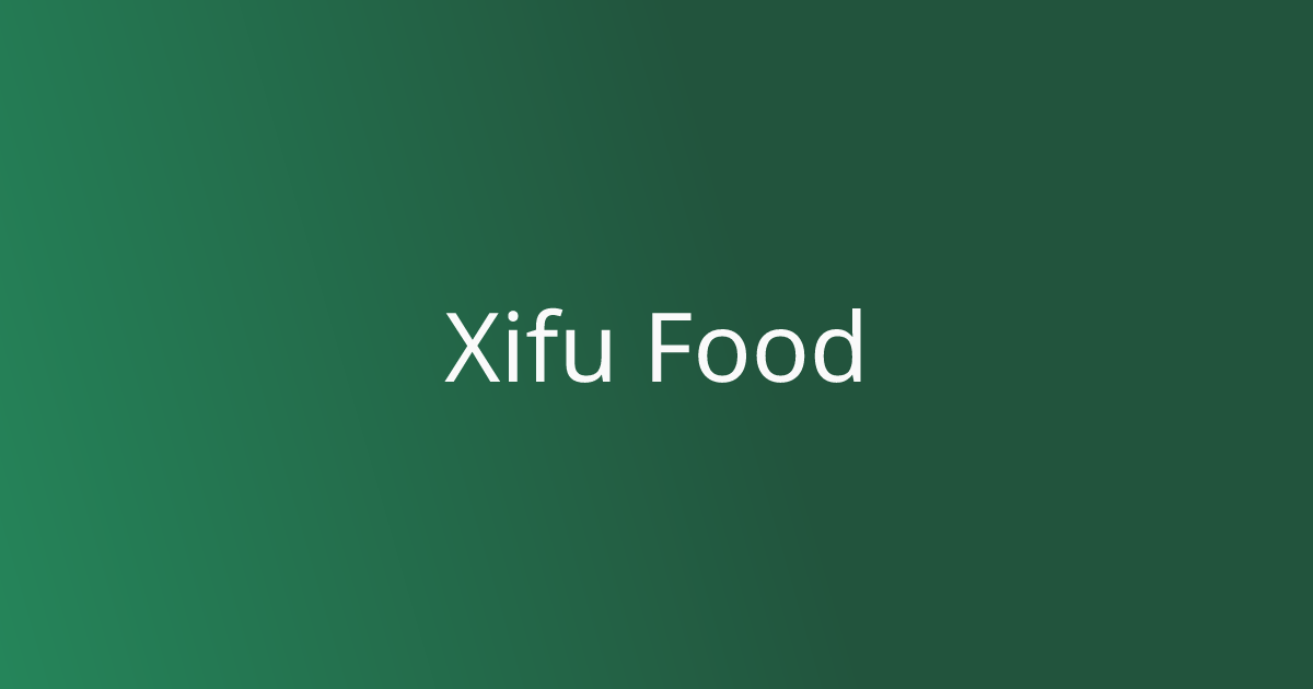 Order Authentic Chinese Online | Xifu Food - Pickup Available